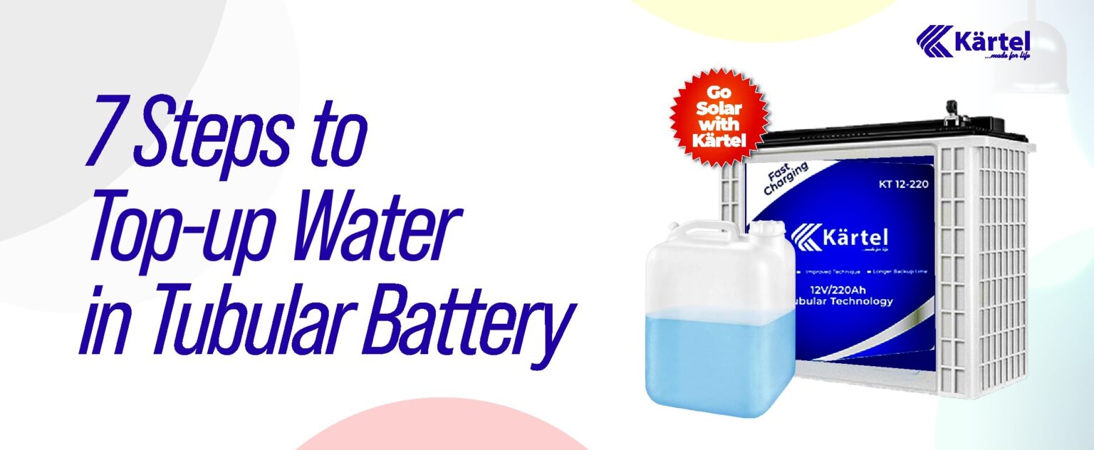 7 Steps to Top-up Water in Tubular Battery | Kartel